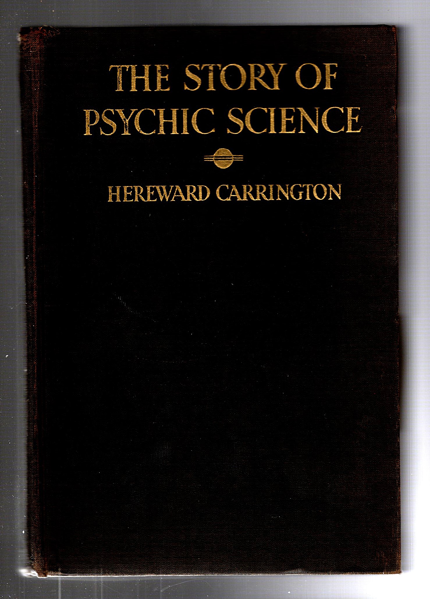 Story of Psychic Science, the : Psychical Research
