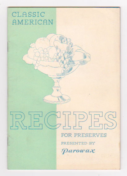 Classic American Recipes for Preserves : For Jellies, Jams, Preserves ...