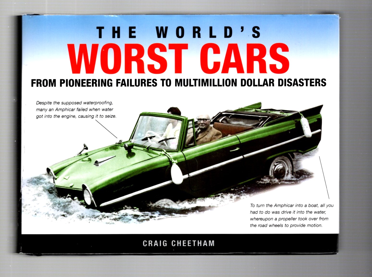 World's Worst Cars, the : From Pioneering Failures to Multimillion ...