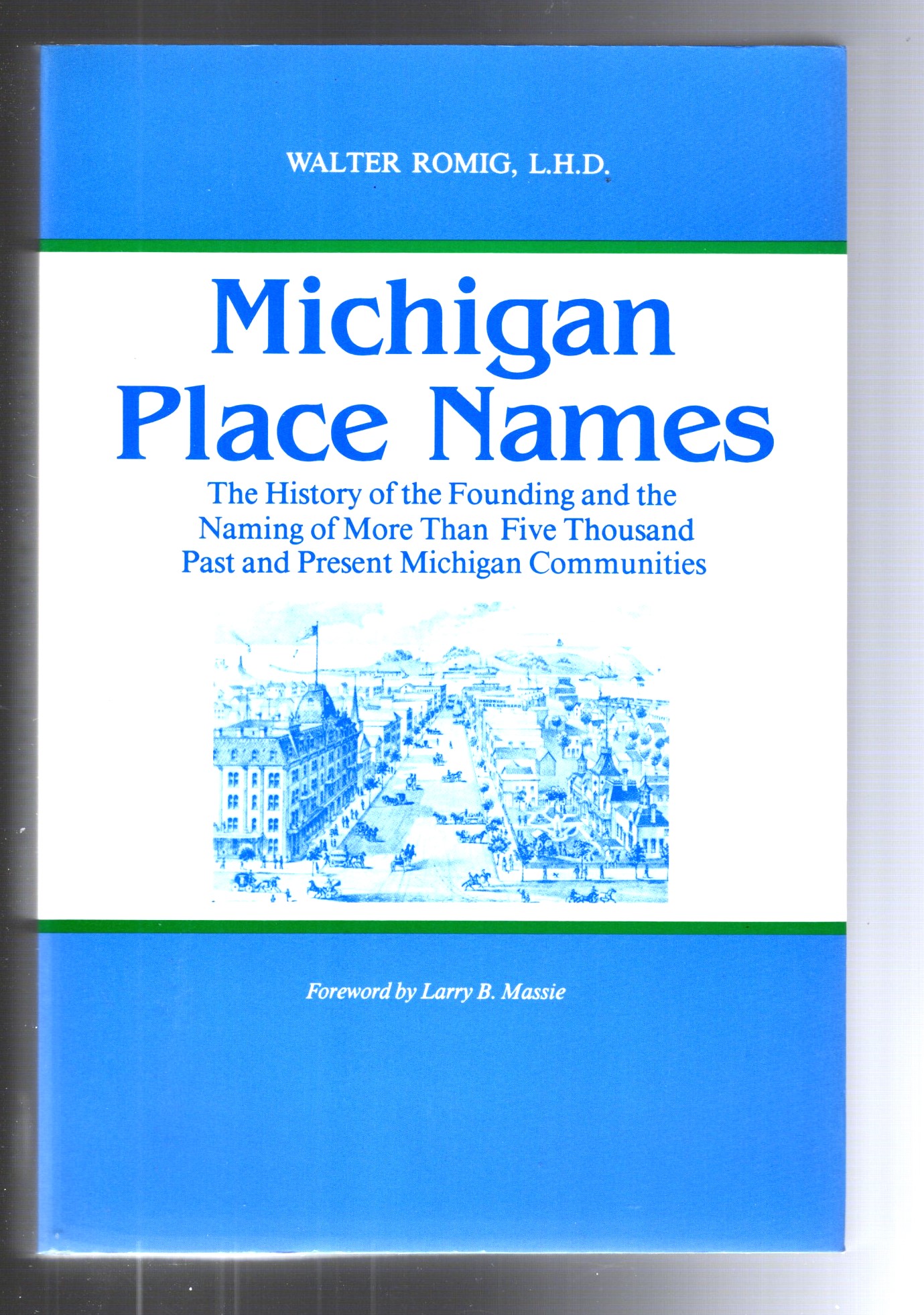 Michigan Place Names : The History of the Founding and the Naming of ...
